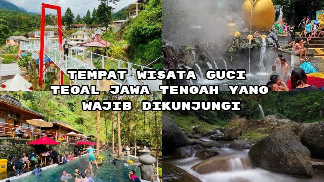 Tempat Wisata Guci Tegal Jawa Tengah yang Wajib Dikunjungi