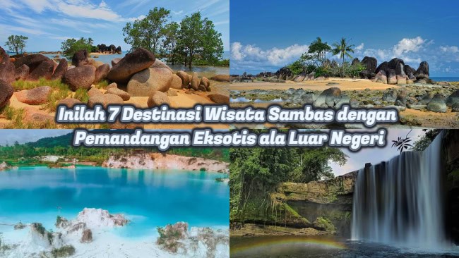 5 Wisata Sambas dengan Pemandangan Eksotis ala Luar Negeri