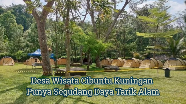 Desa Wisata Cibuntu Kuningan Punya Segudang Daya Tarik Alam